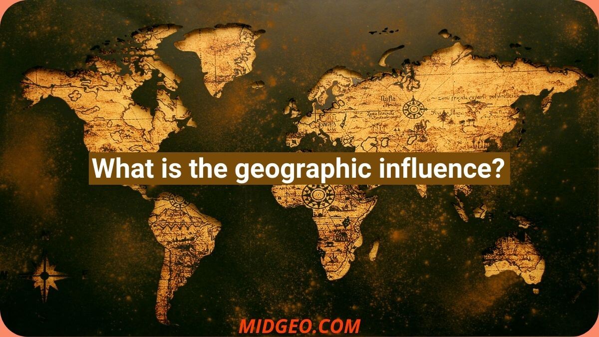 How Does Geography Influence The Way People Live