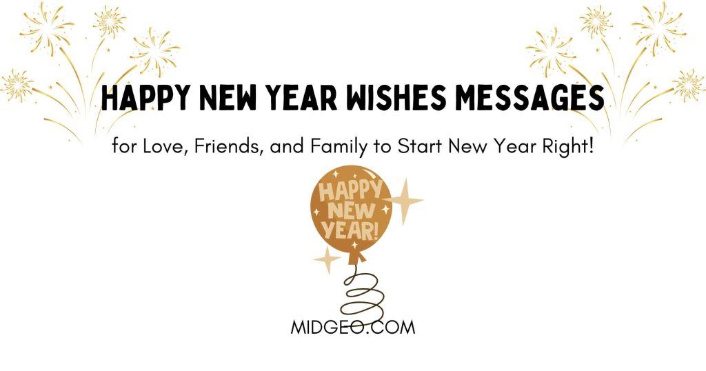 153 Happy New Year Wishes Messages For Love, Friends, And Family